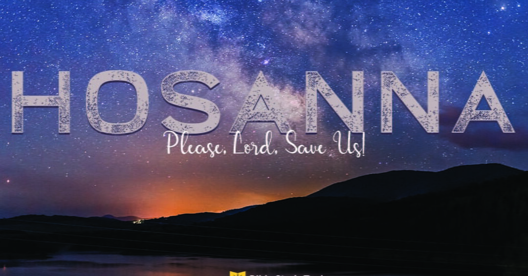 The Biblical Meaning of Hosanna: Understanding the Spiritual ...