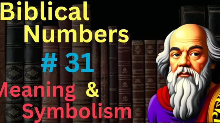 The Biblical Meaning of 31: Decoding the Spiritual Significance - John ...