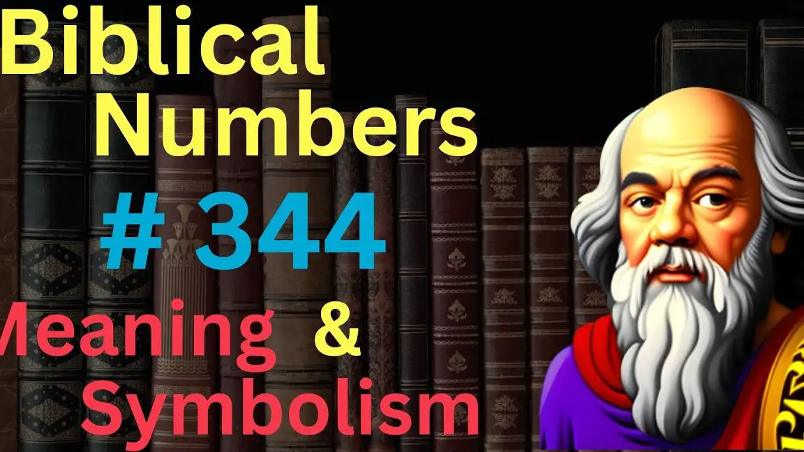The Biblical Meaning of 344: Unveiling God's Message - John Baptist Church