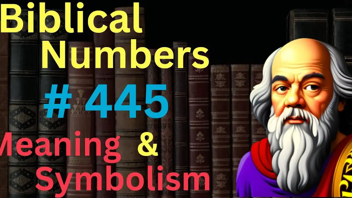 The Hidden Biblical Meaning Behind the Number 445 - John Baptist Church