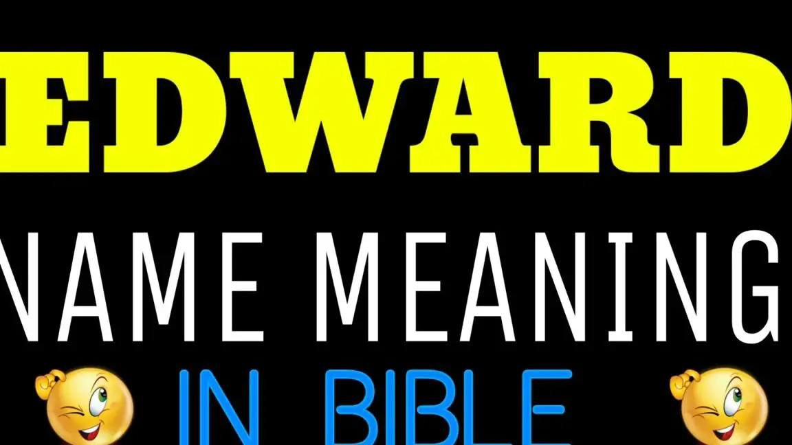 The Biblical Meaning of Edward: Unveiling the Spiritual Significance ...