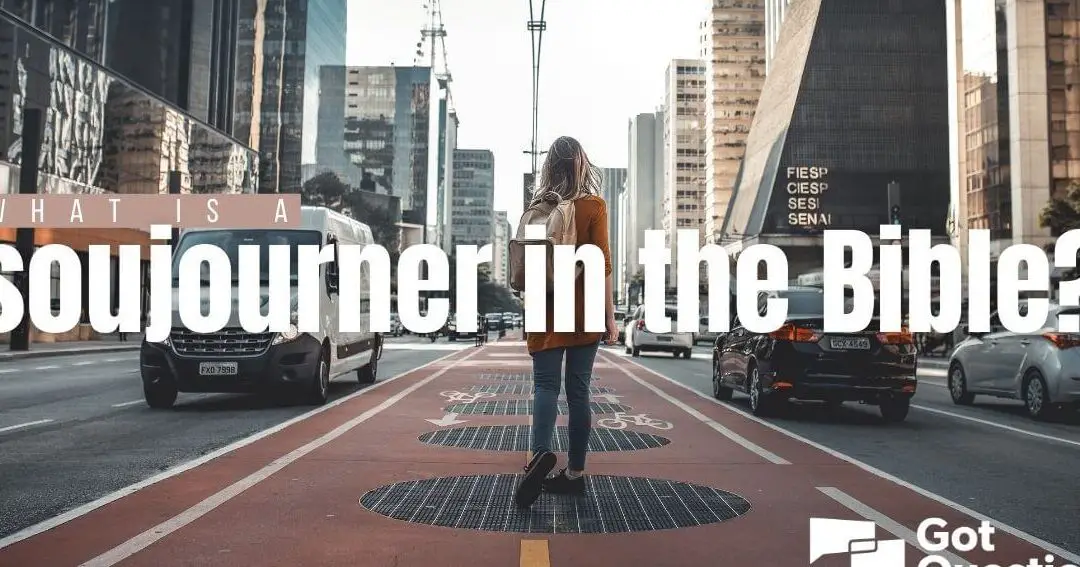 Biblical Significance of the Sojourner in Scriptures - John Baptist Church