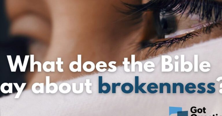 The Biblical Significance of Brokenness: Unveiling its True Meaning ...