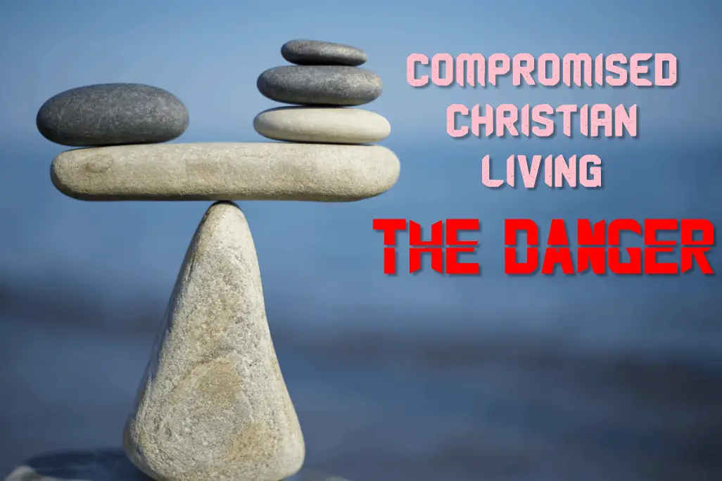 The Biblical Significance of Compromise: Finding Balance in Faith ...