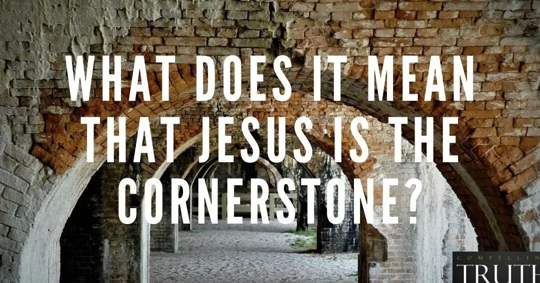 The Significance of the Cornerstone in the Bible: Unveiling its ...