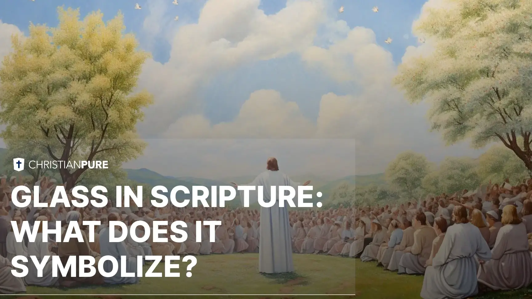 The Spiritual Significance of Glass in the Bible: Unveiling its ...